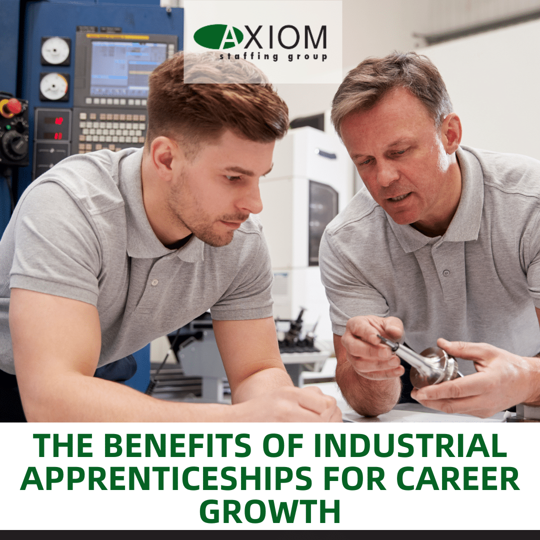 The Benefits of Industrial Apprenticeships for Career Growth - Axiom ...